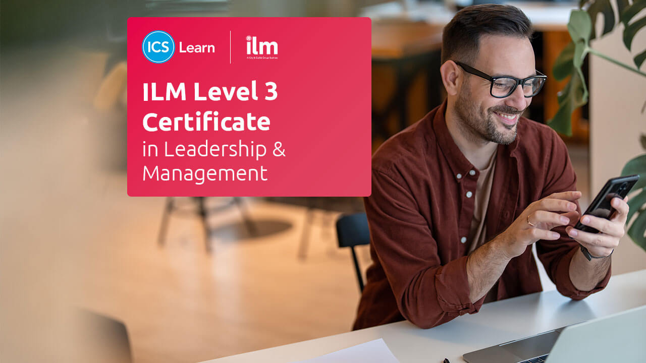 ILM Level 3 Certificate in Leadership & Management | Online